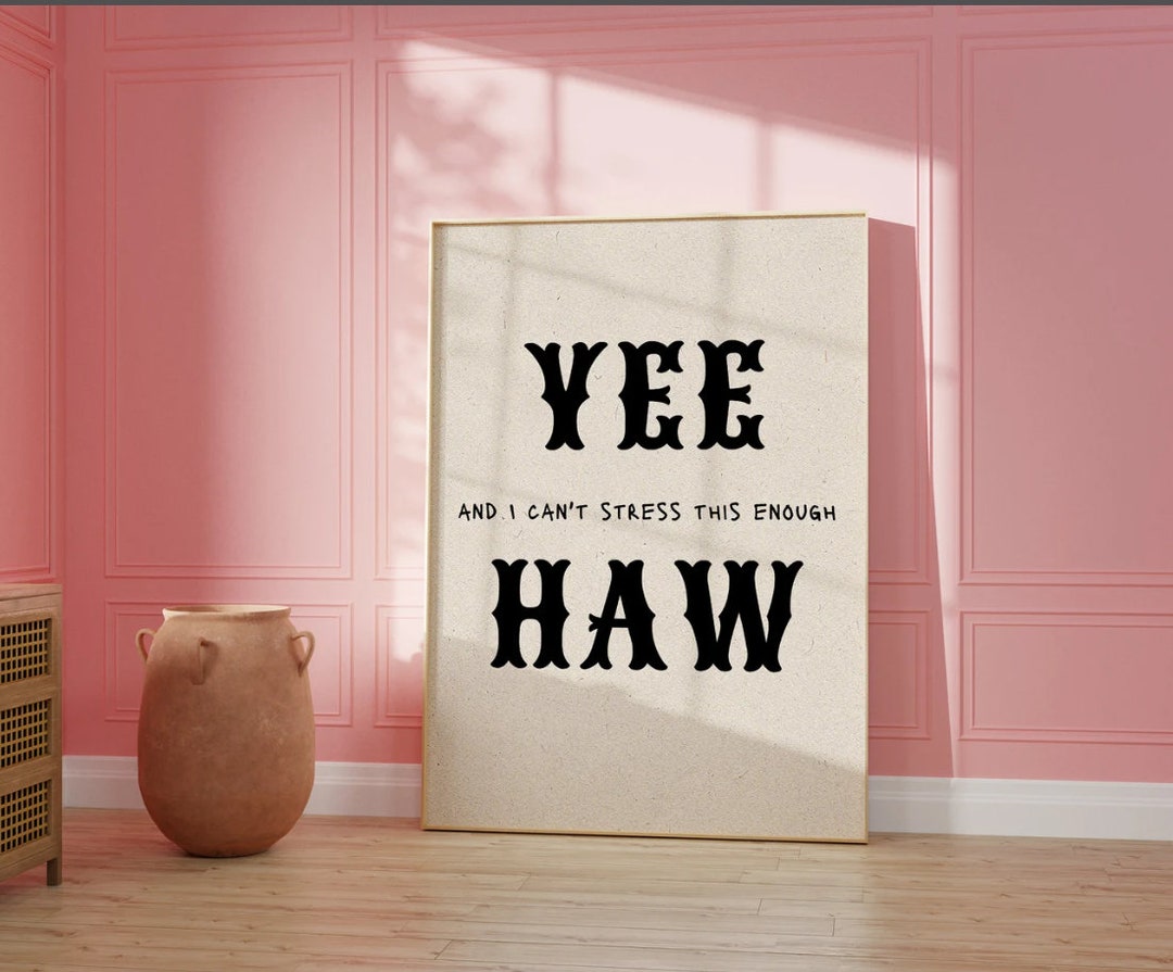 Yeehaw Western Print: Funny Cowboy Dorm Decor - Etsy