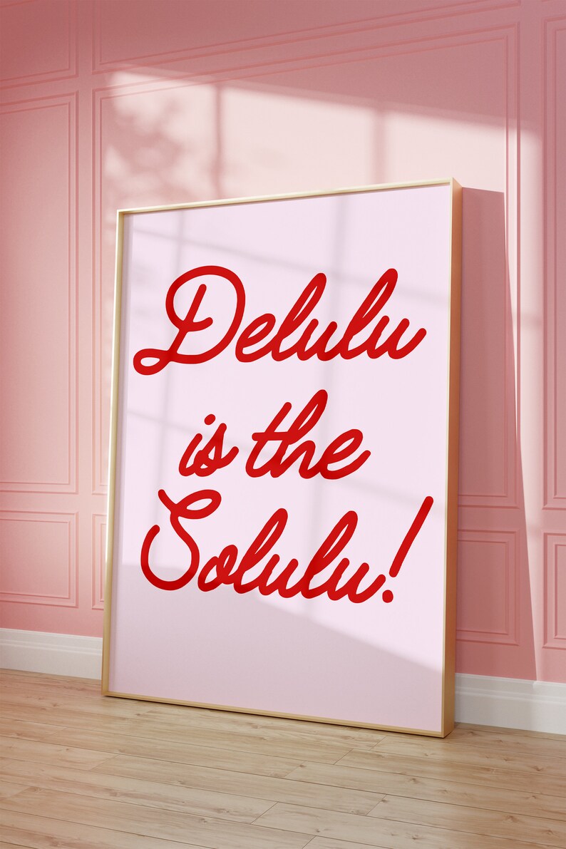 Delulu, Delusional, Delulu Land Typography Coquette Print Trendy Wall ... Delulu, Delusional, Delulu Land Typography Coquette Print Trendy Wall ...