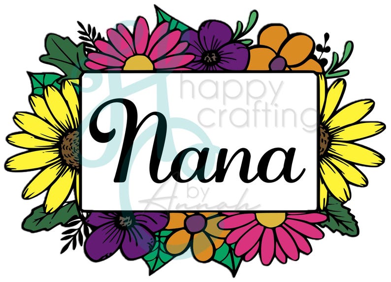 Floral Nana Design - PNG - Clipart - Mother's Day - Digital Design ...