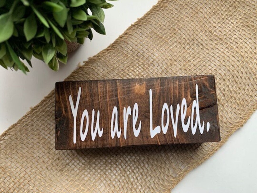 You Are Loved, Small Desk Sign, Wood Block Sign, Affirmation Wood Sign ...