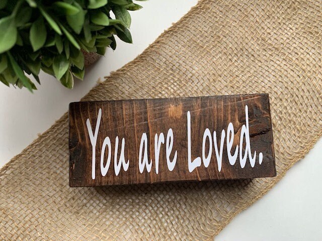 You Are Loved, Small Desk Sign, Wood Block Sign, Affirmation Wood Sign ...