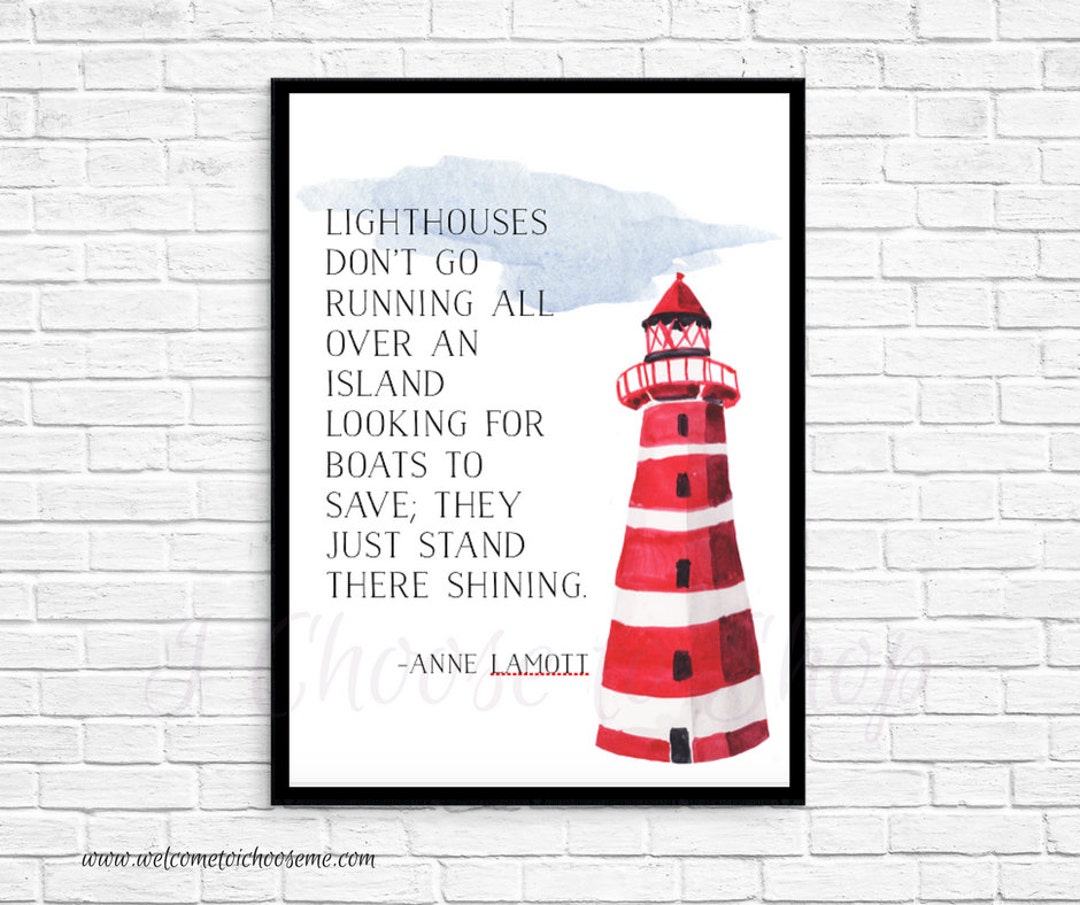 Lighthouse Printable Art Quote, Lighthouses Just Stand There Shining ...