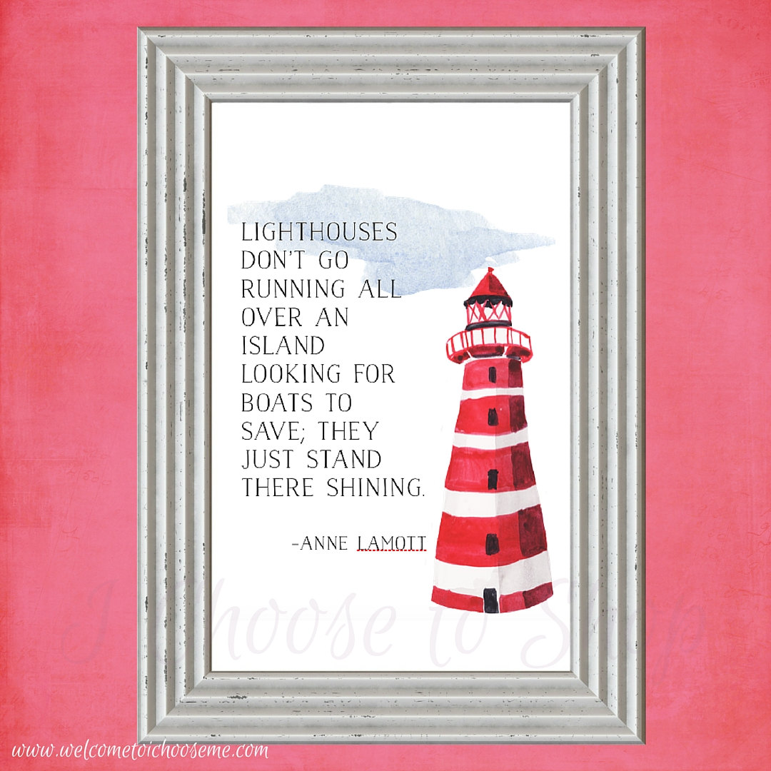 Lighthouse Printable Art Quote, Lighthouses Just Stand There Shining ...