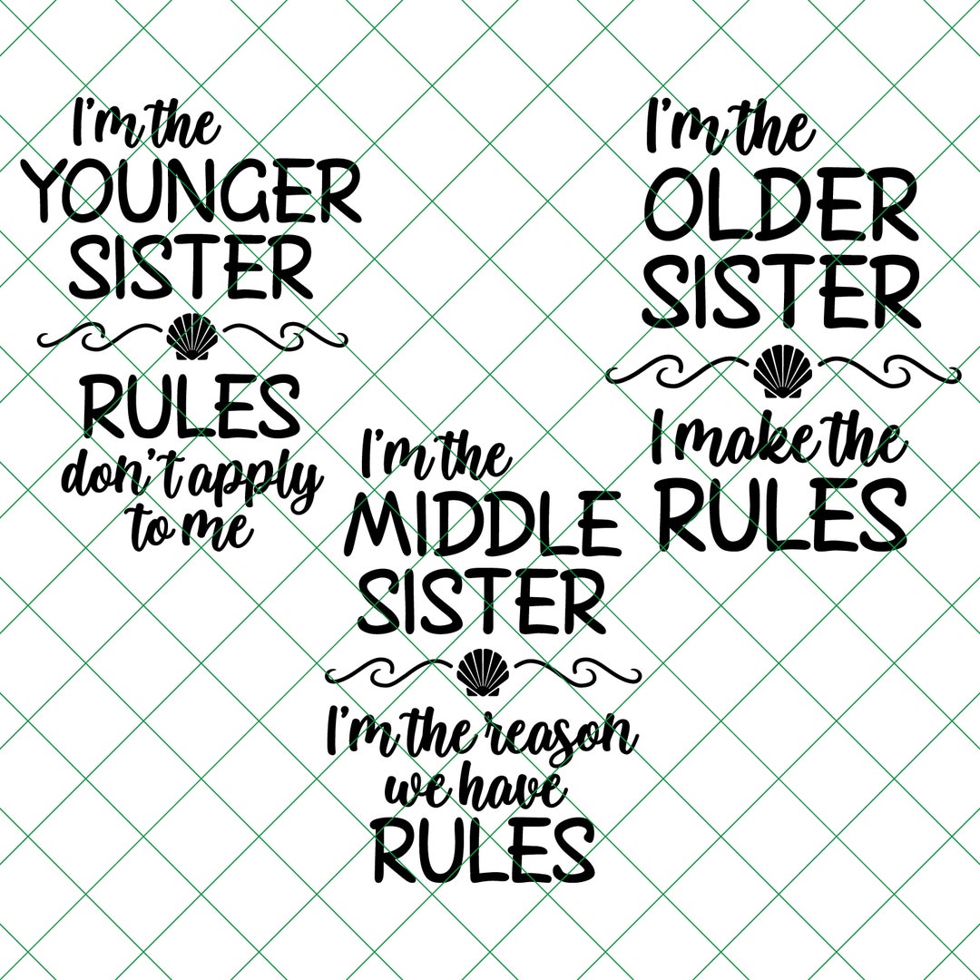 Older/middle/younger Sister Saying - Digital Cut File for Cricut ...