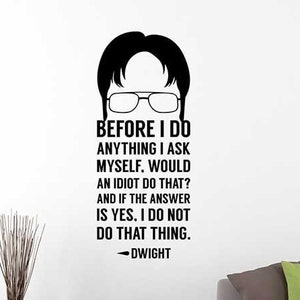 Before I Do Anything Dwight Quote Wall Sticker Comedy Film TV Character ...