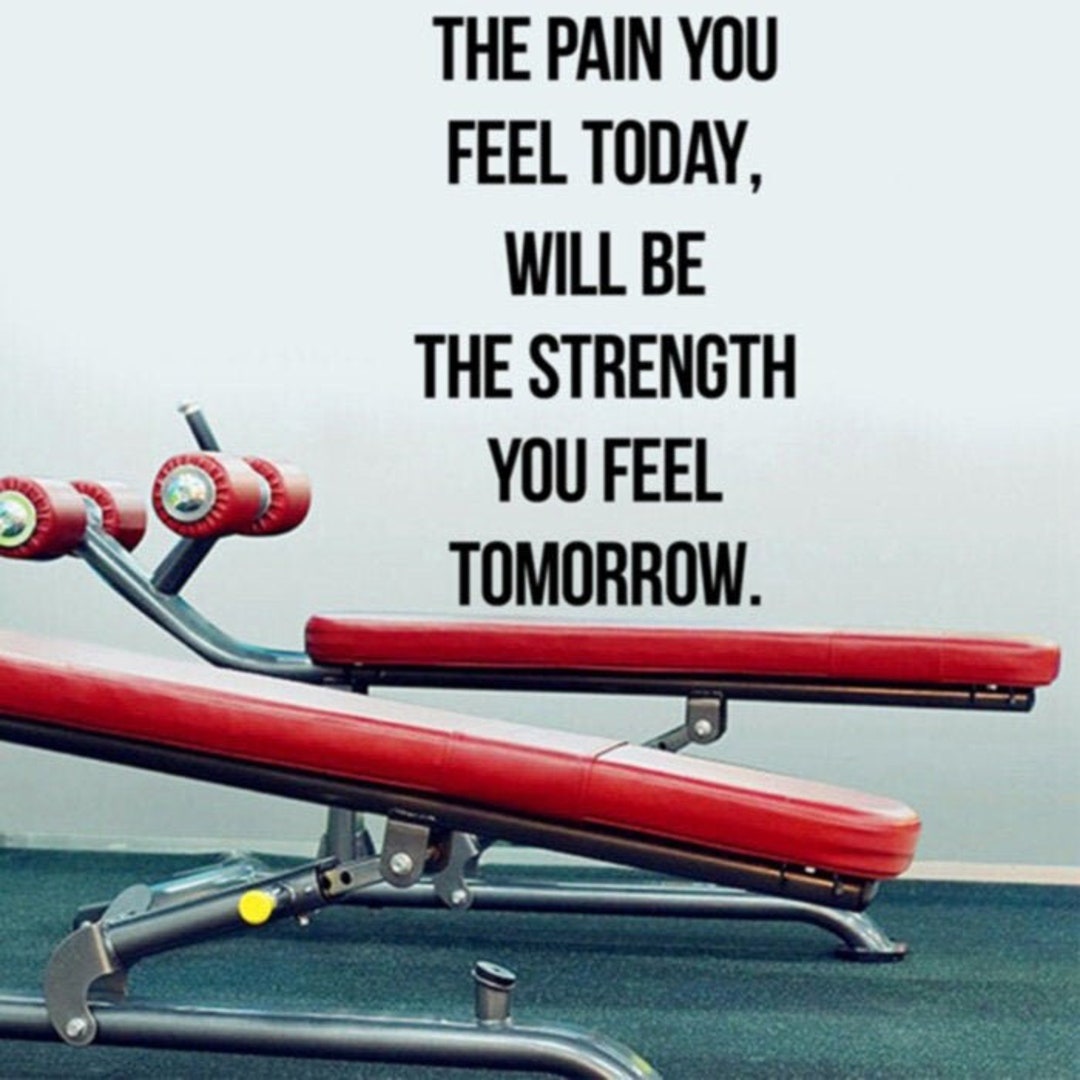 The Pain You Feel Today Wall Decal Vinyl Sticker Fitness Quote ...