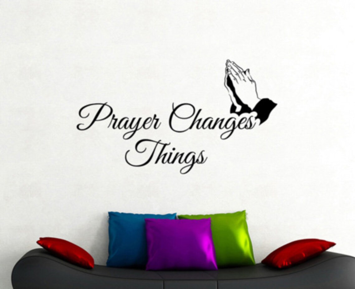 Prayer Changes Things Inspirational Quote Wall Decal Religious - Etsy