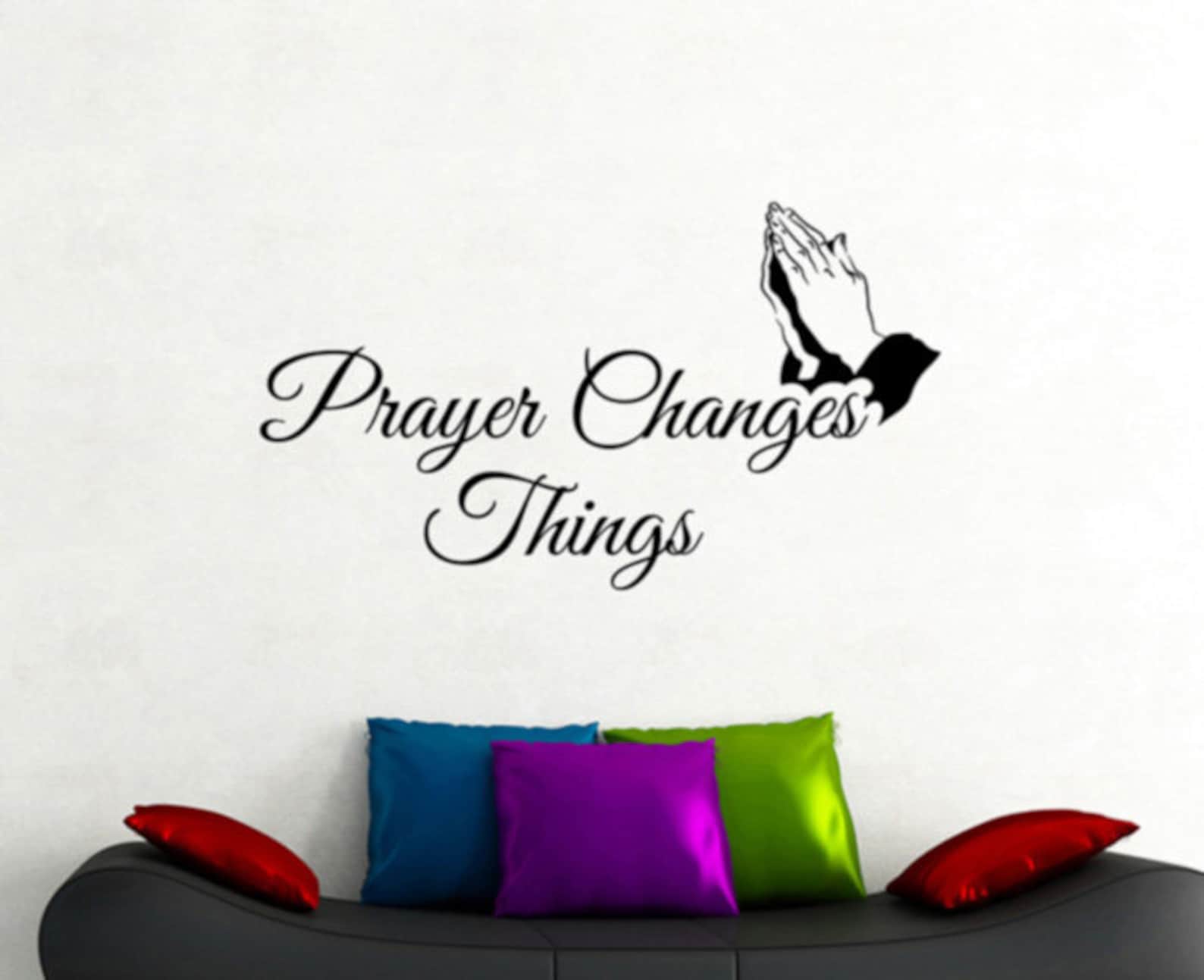 Prayer Changes Things Inspirational Quote Wall Decal Religious - Etsy