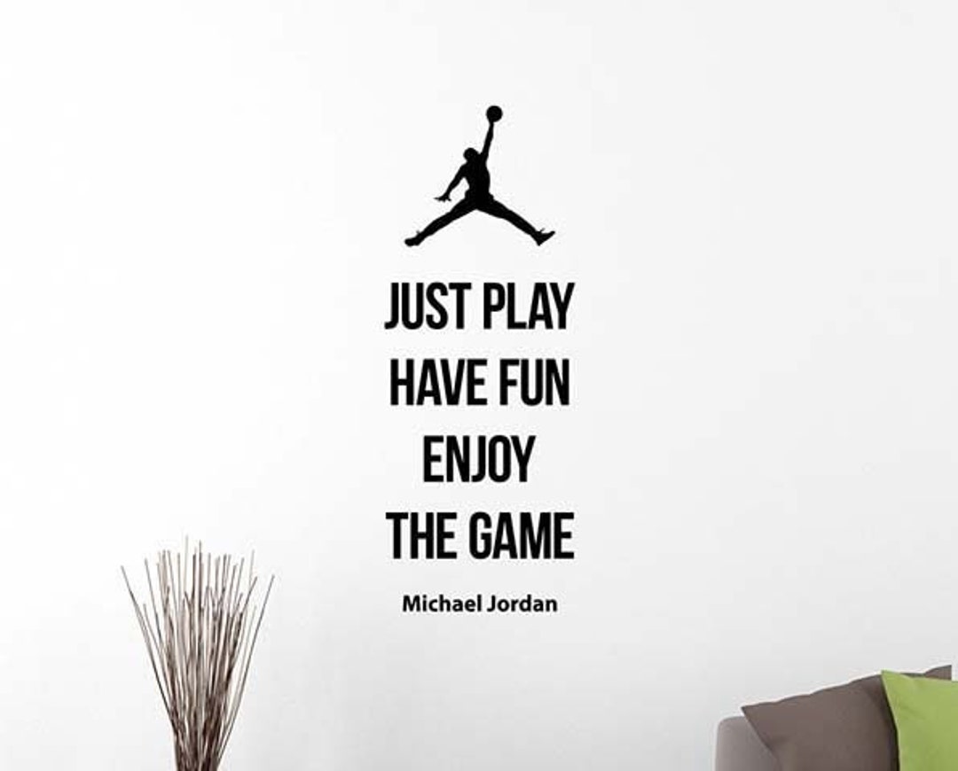 Jumpman Wall Decal Vinyl Sticker Just Play Have Fun Enjoy the Game ...