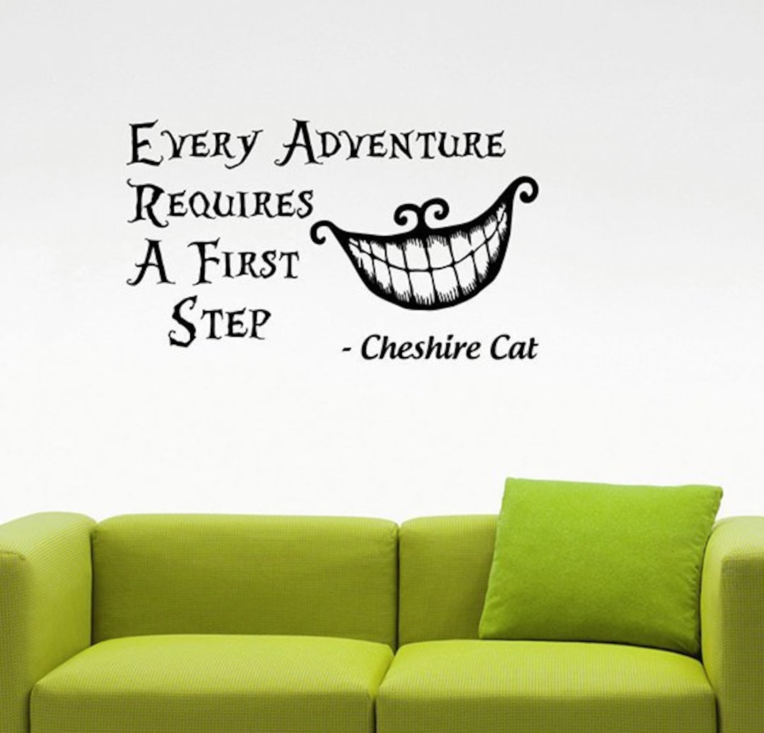 Every Adventure Requires A First Step Cheshire Cat Quote Wall Decal ...