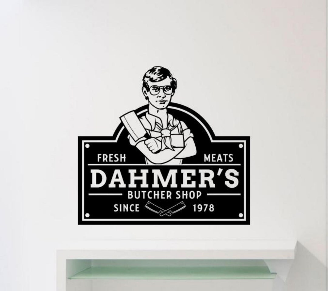 Dahmer's Butcher Shop Wall Decal Vinyl Sticker Fresh Meat Jeffrey ...
