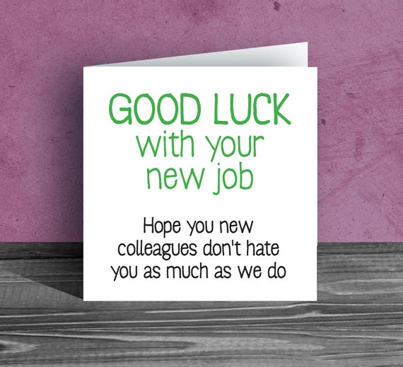FUNNY NEW JOB cards Good Luck in new job I hope your | Etsy