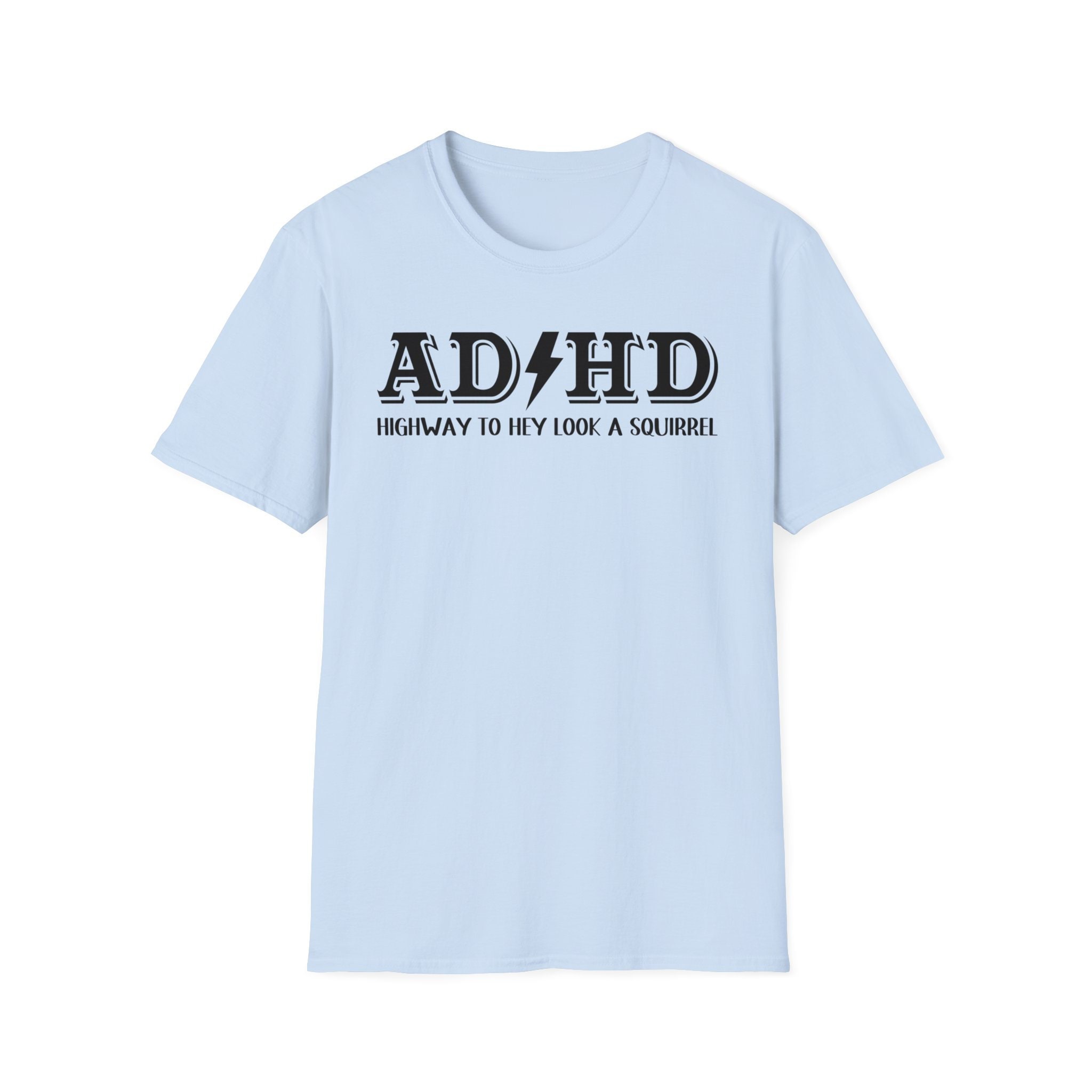 ADHD, Highway to Hey Look A Squirrel, Funny Tee, - Etsy
