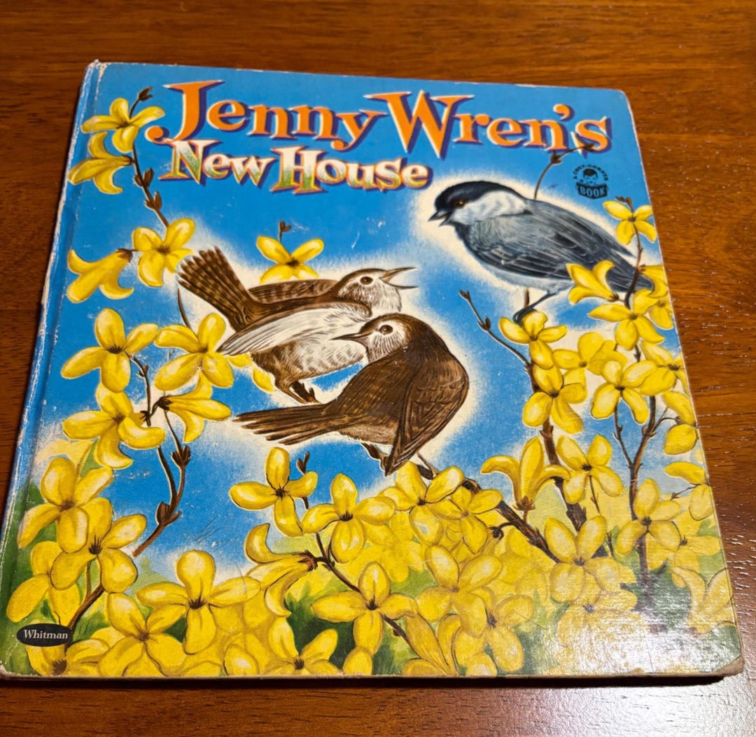 Jenny Wren's New House Whitman A Cozy Corner Book 1954 Written by Kay Patton Illustrated by Irma ...