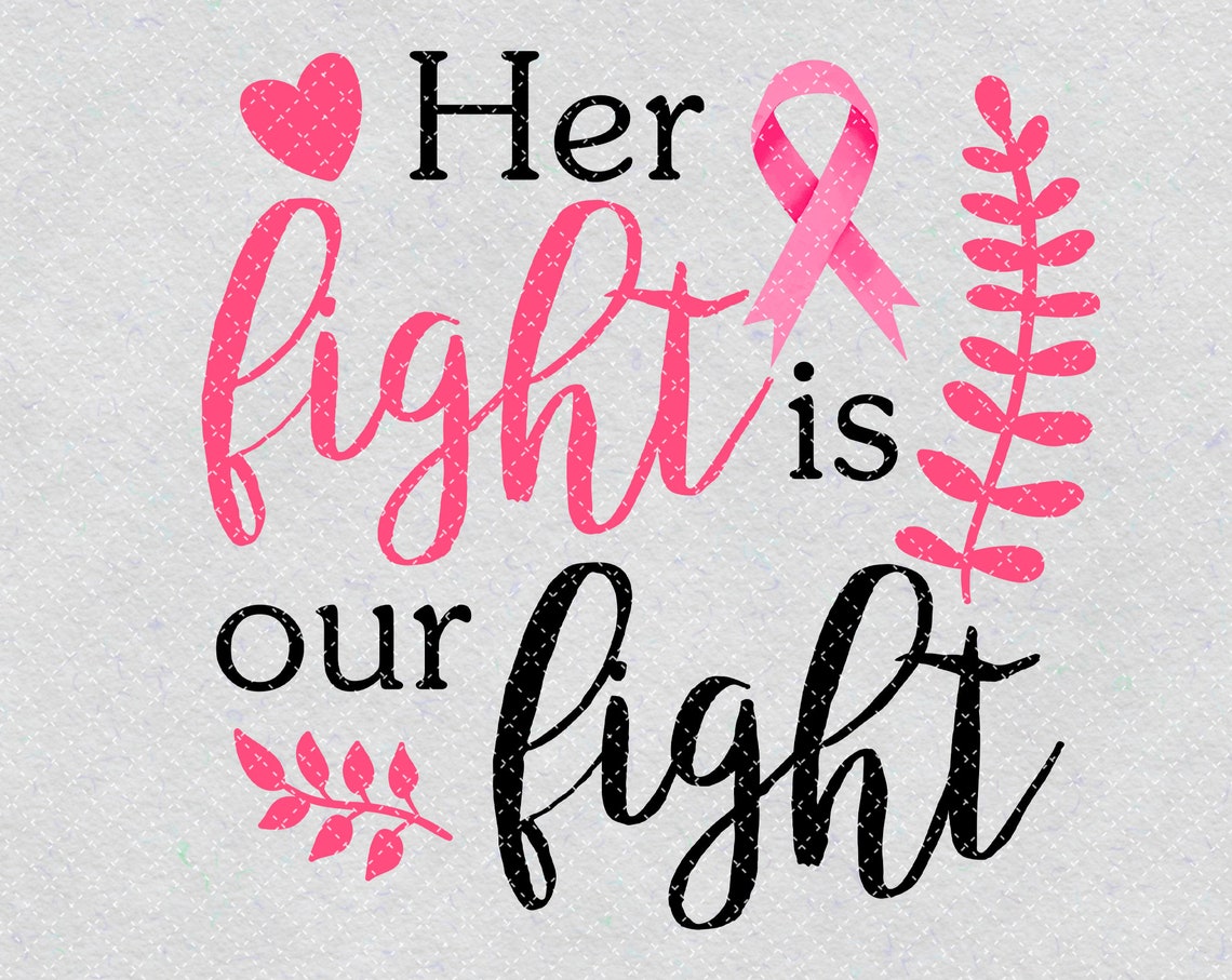 Her Fight Is Our Fight PNG Cancer Awareness Cancer Gifts | Etsy