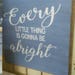 Every Little Thing is Gonna Be Alright. Positive Quotes Decor. Wood ...