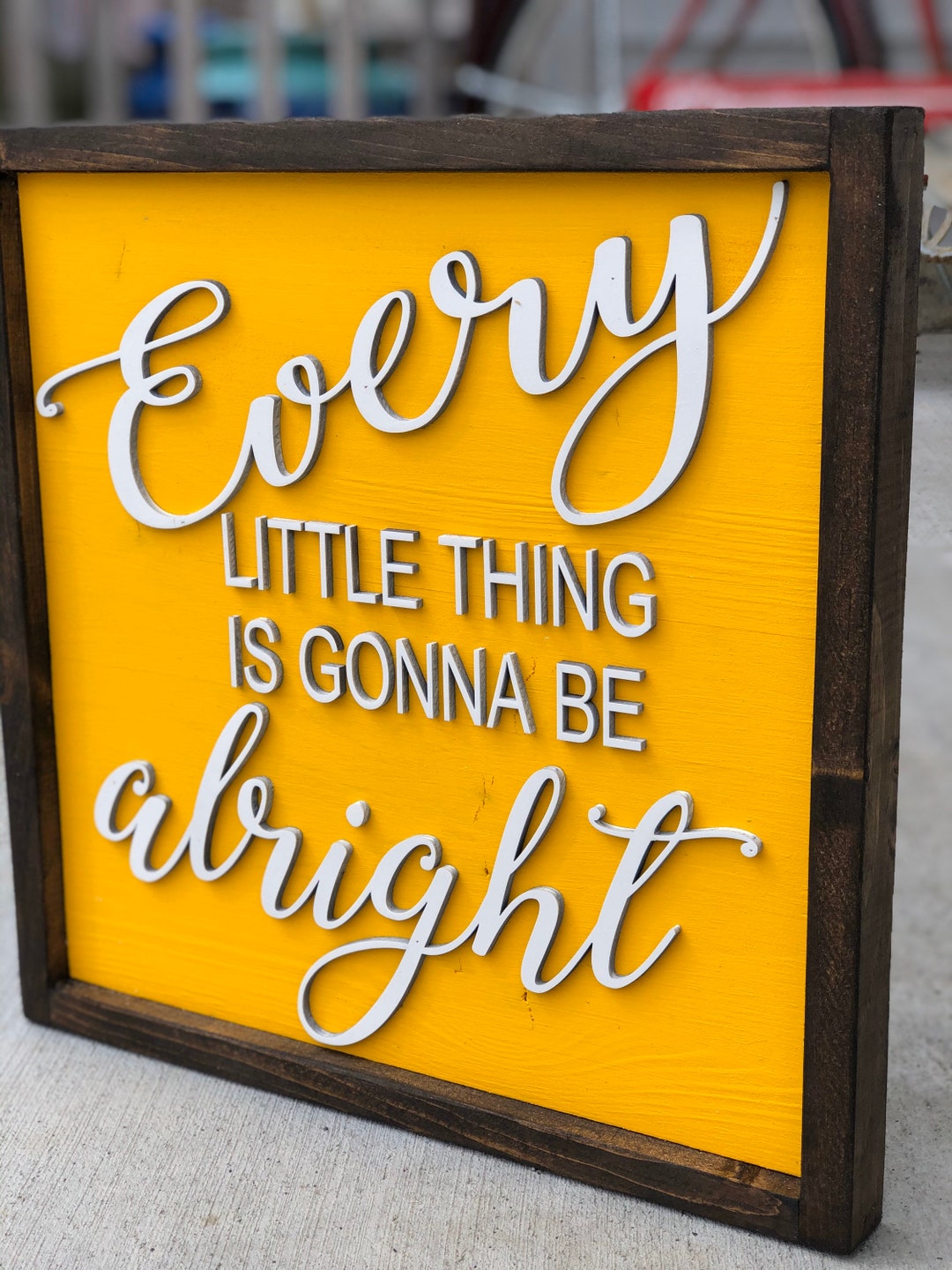 Every Little Thing is Gonna Be Alright. Positive Quotes Decor. Wood ...