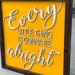 Every Little Thing is Gonna Be Alright. Positive Quotes Decor. - Etsy