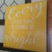 Every Little Thing is Gonna Be Alright. Positive Quotes Decor. Wood ...