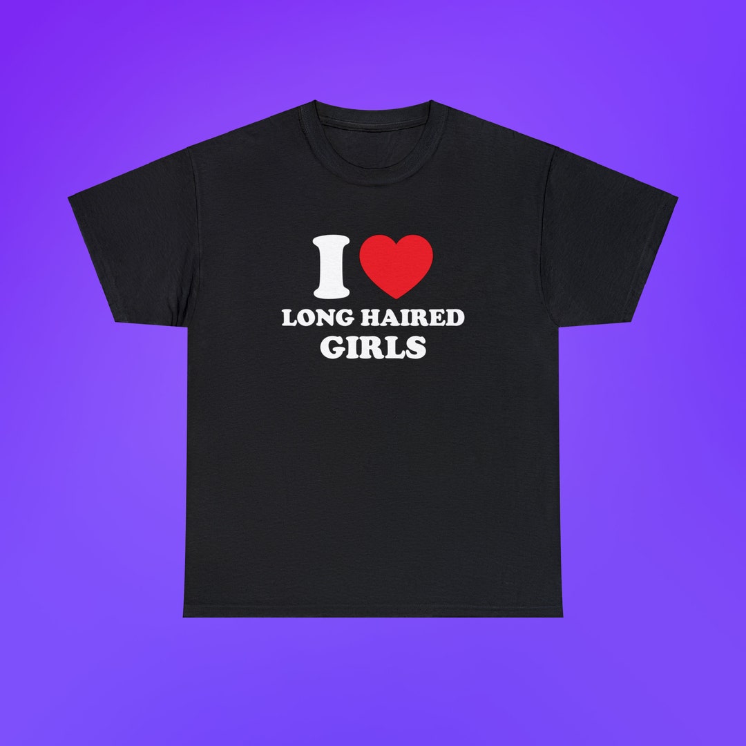 I Love Long Haired Girls Unisex Heavy Cotton Tee Heart Y2K Funny Cute ...