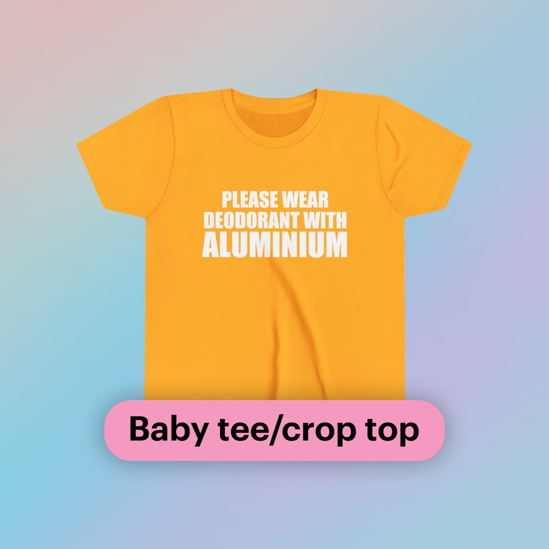 Please Wear Deodorant With Aluminum Baby Tee Short Sleeve Crop Top Y2K ...
