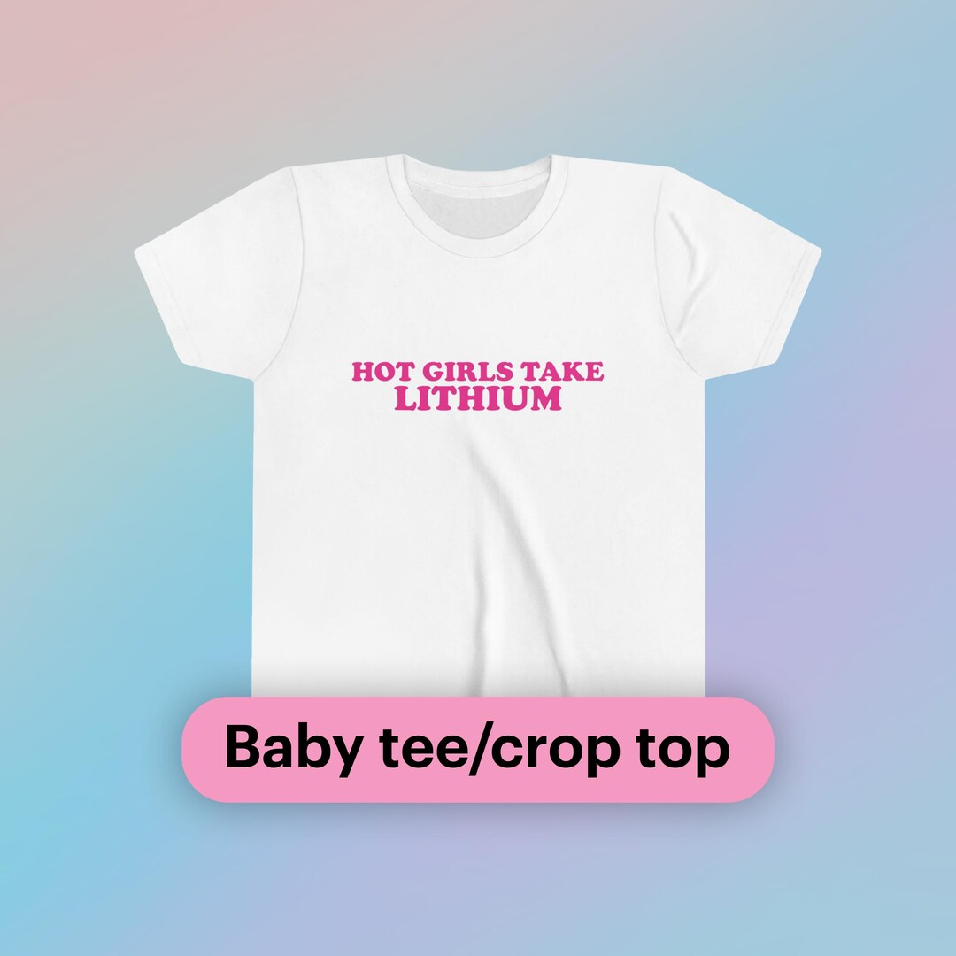 Hot Girls Take Lithium Baby Tee Short Sleeve Crop Top Y2K Funny Girl ...