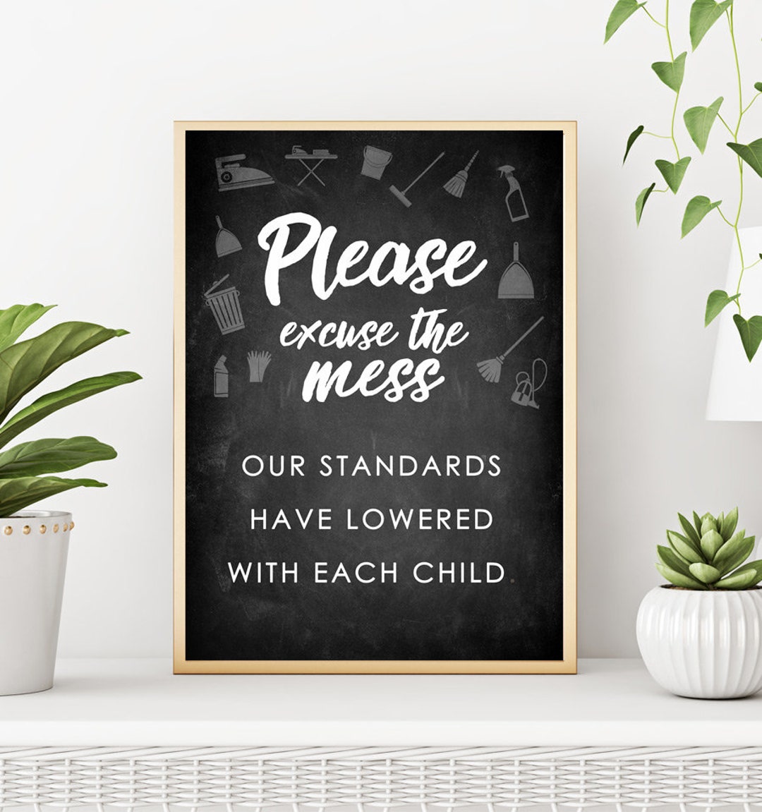 Excuse Mess Kids Printable Poster Printable Mom Poster Fun Mother ...