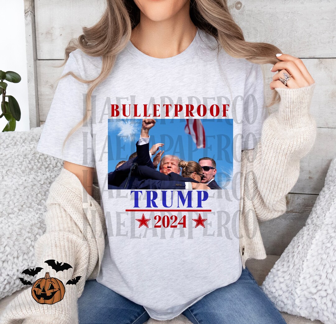 Trump 2024 Png, Bulletproof, Trump Rally, Butler PA, Thats My President ...
