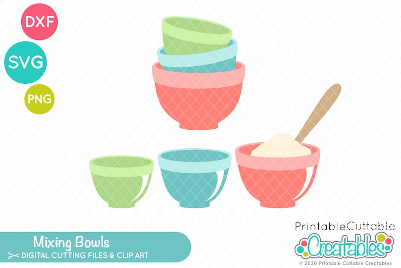 Mixing Bowls SVG Cut File E574 - Svg, Dxf, Printable Png - Baking Svg ...