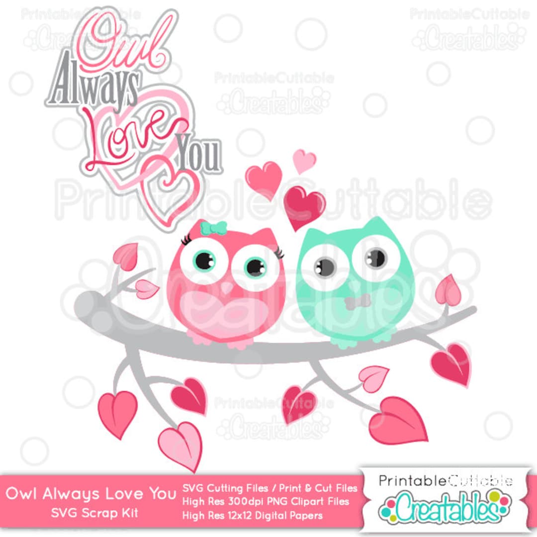 Owl Always Love You SVG Cut File & Clipart Set - Includes Limited ...