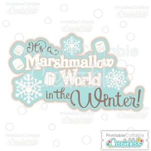 It's a Marshmallow World in the Winter SVG Cutting Files & Clipart Set ...