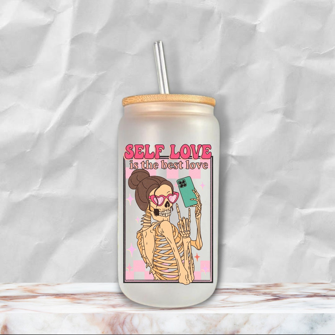 Self Love is the Best Love, Skeleton Cup, Iced Coffee Cup, 16oz Glass ...
