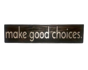 Make Good Choices - Etsy