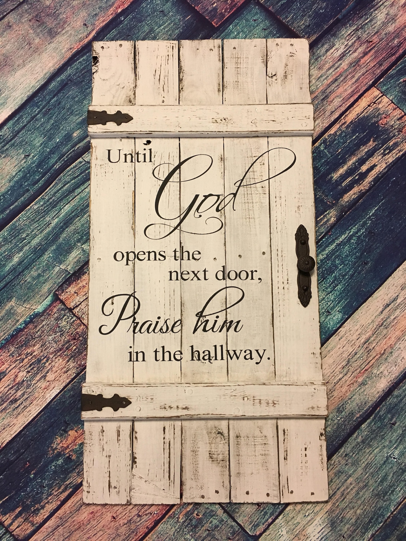 Until God Opens the Next Door Praise Him in the Hallway Sign, Rustic ...