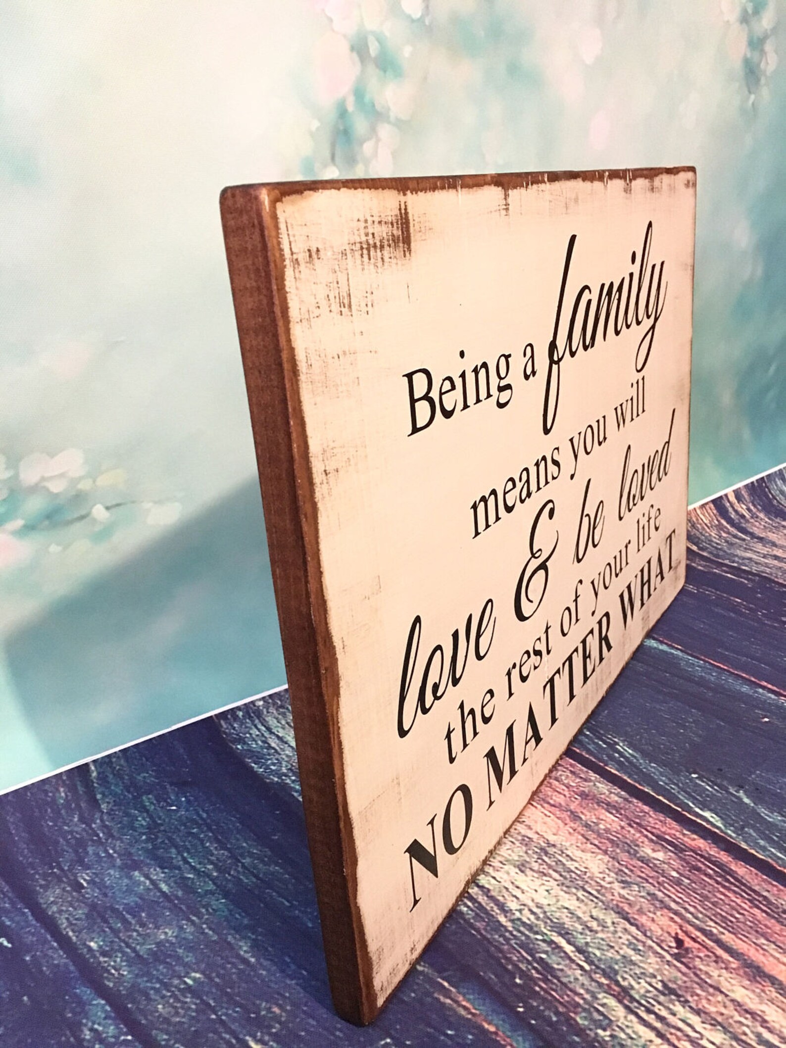 Being a Family Means You Will Love & Be Loved the Rest of Your Life No ...