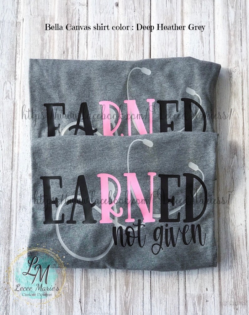 Nurse Shirt Earned Not Given Nurses Nurse Tee Shirt | Etsy