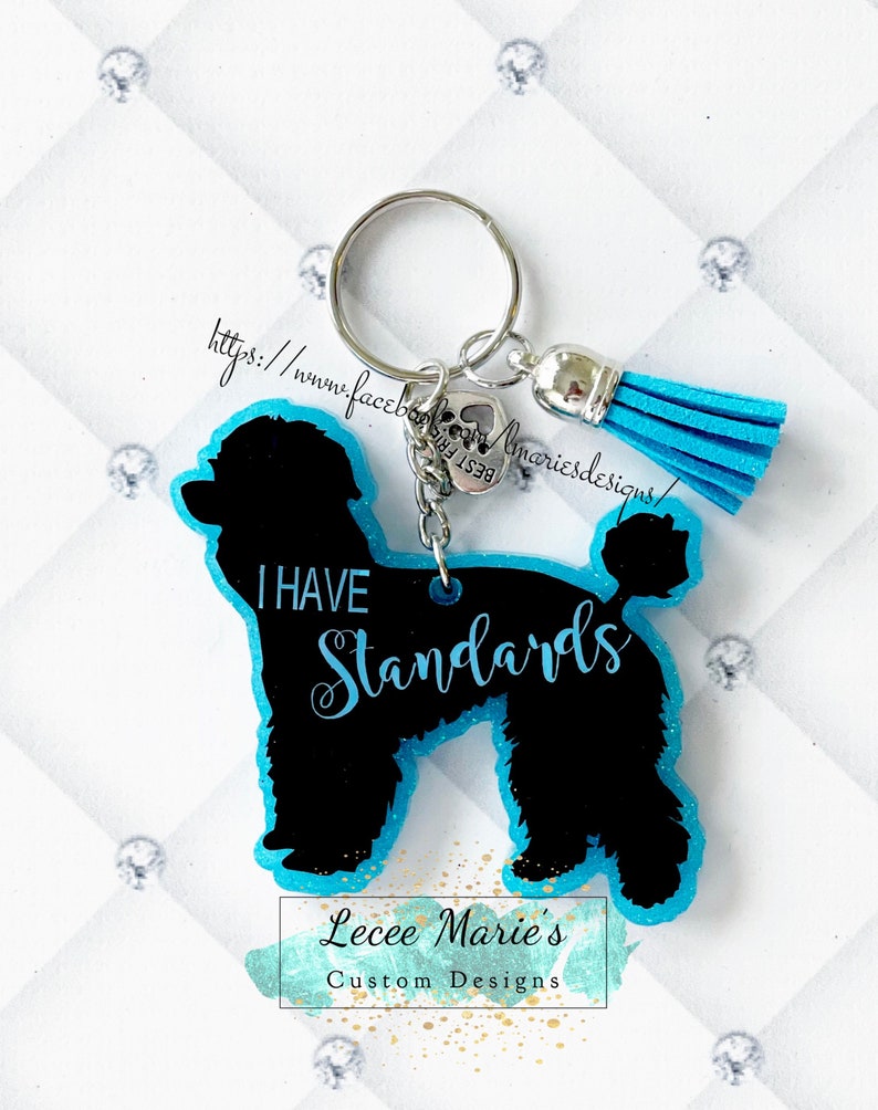 Standard Poodle Keychains I Have Standards Custom | Etsy