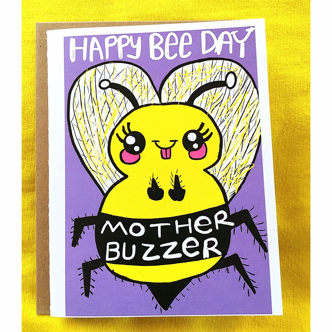 Mother Buzzer! Happy Bee Day Bumblebee Card, Rude Birthday Card ...