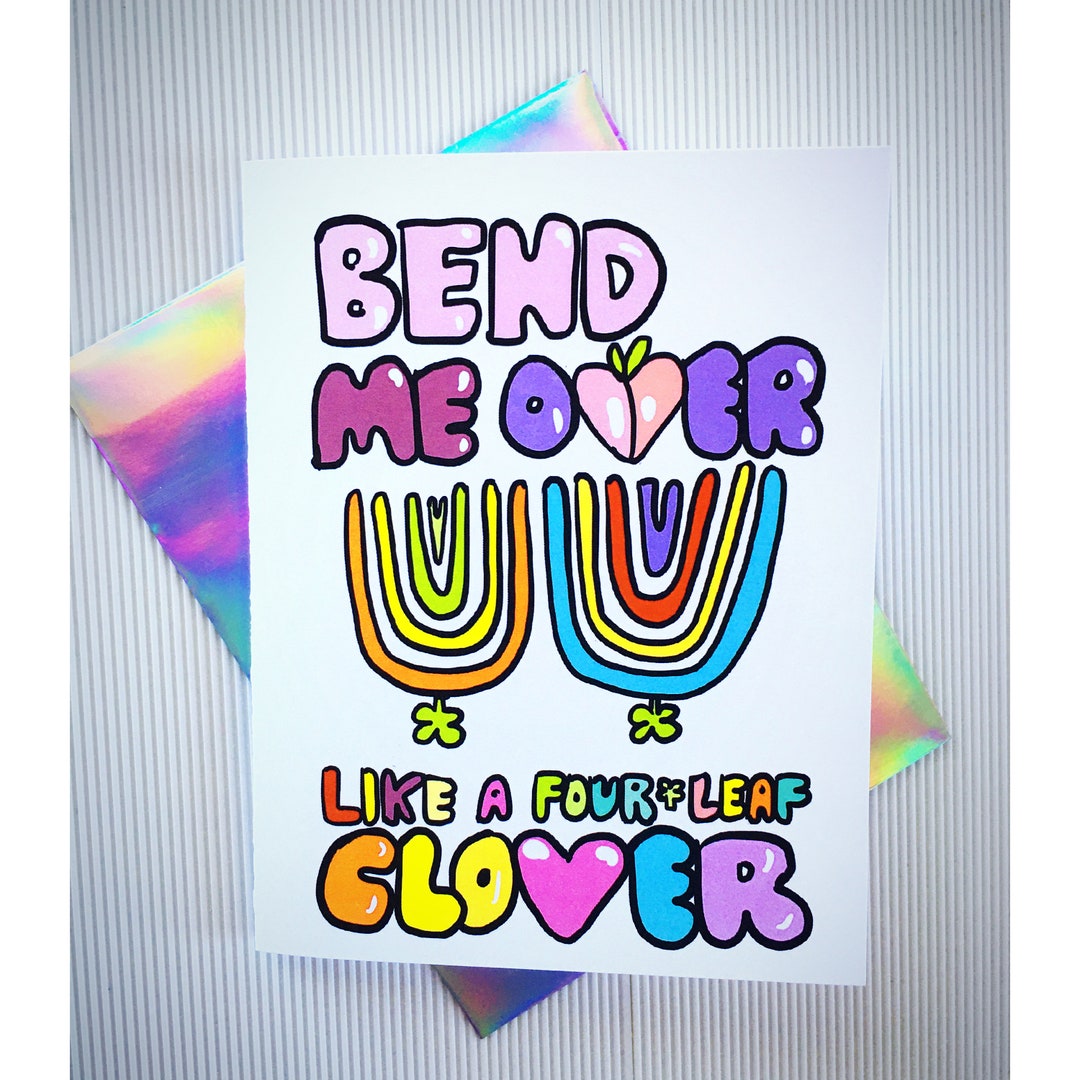 Bend Me Over Like A 4 Leaf Clover Sex Card St Pattys Day Card 8639