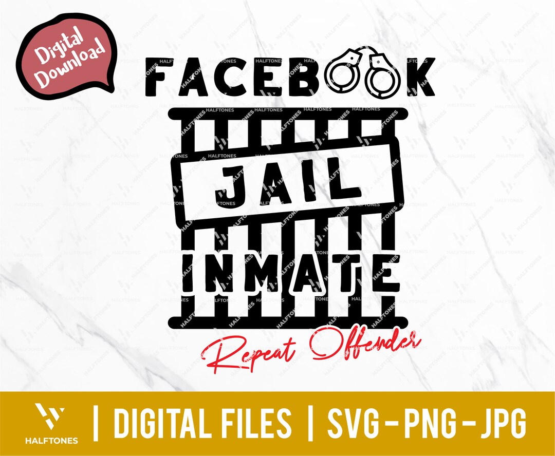 Facebook Jail Inmate Svg, Repeat Offender Svg, Freedom of Speech Svg ...