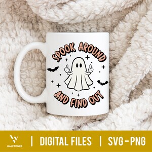 Spook Around and Find Out SVG, Ghost Middle Finger Svg, Funny Halloween ...