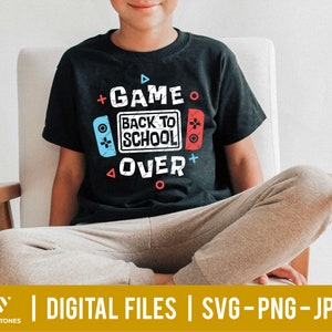Game Over Svg, Back to School Svg, First Day of School, School Shirt ...