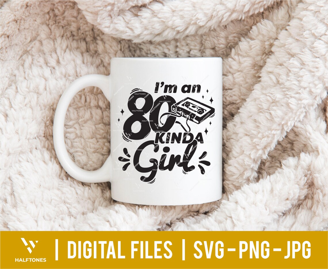 I'm an 80s Kinda Girl Svg Cassette Tape Svg Music Love - Etsy