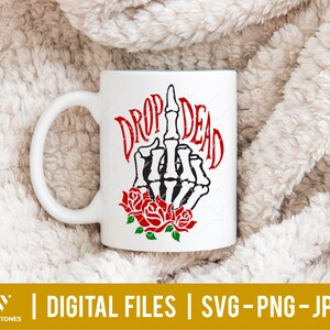 Drop Dead Svg, Bones Middle Finger Horror SVG, Halloween Png, Rose Svg ...