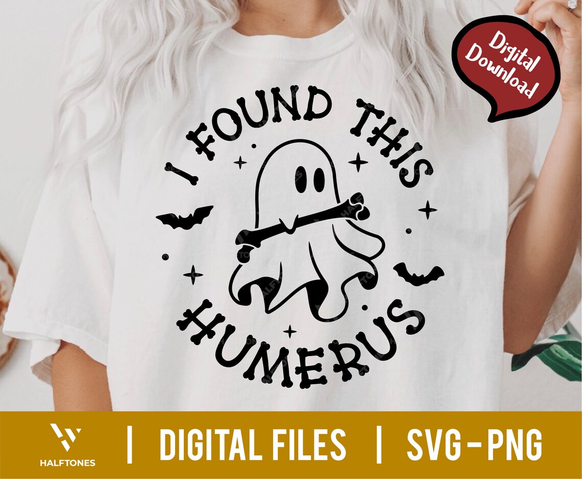 I Found This Humerus SVG Halloween Svg Bone Joke Svg Funny - Etsy