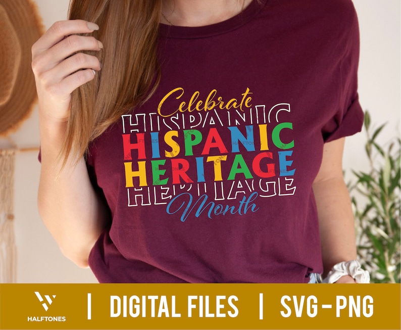 Celebrate Hispanic Heritage Month SVG, National Hispanic Heritage Month ...