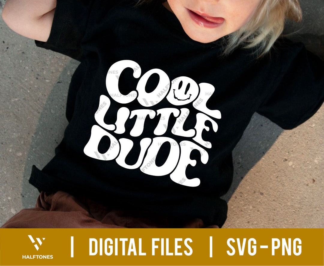 Cool Little Dude SVG, Cool Dude Svg, Funny Dude Svg, Cool Kiddo Svg ...