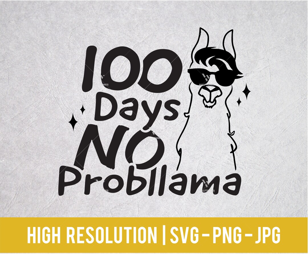 100 Days No Probllama Svg Students's Life Classroom Svg - Etsy