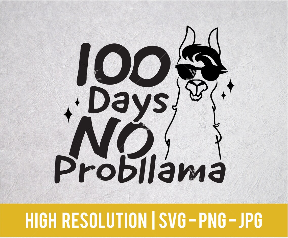 100 Days No Probllama Svg Students's Life Classroom Svg | Etsy