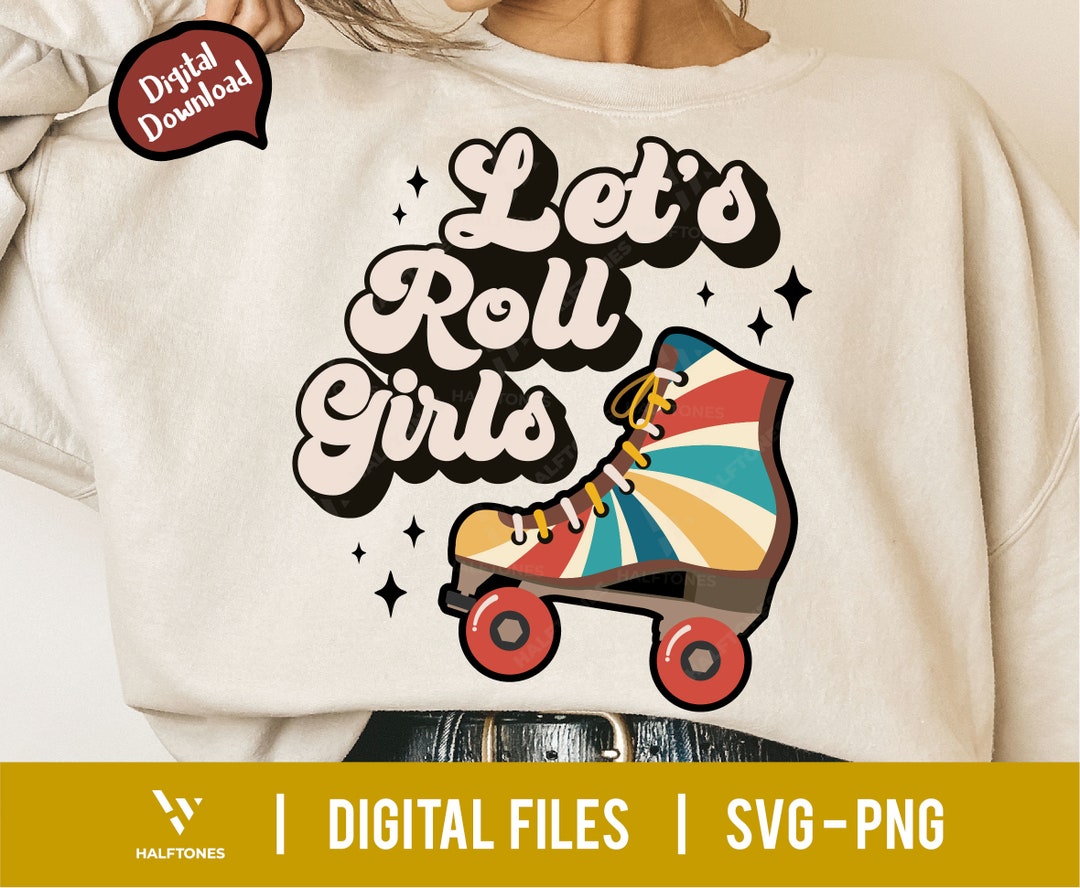 Let's Roll Girl SVG, Hippie Girl Vibes Svg, Let's Roll Skate Svg ...
